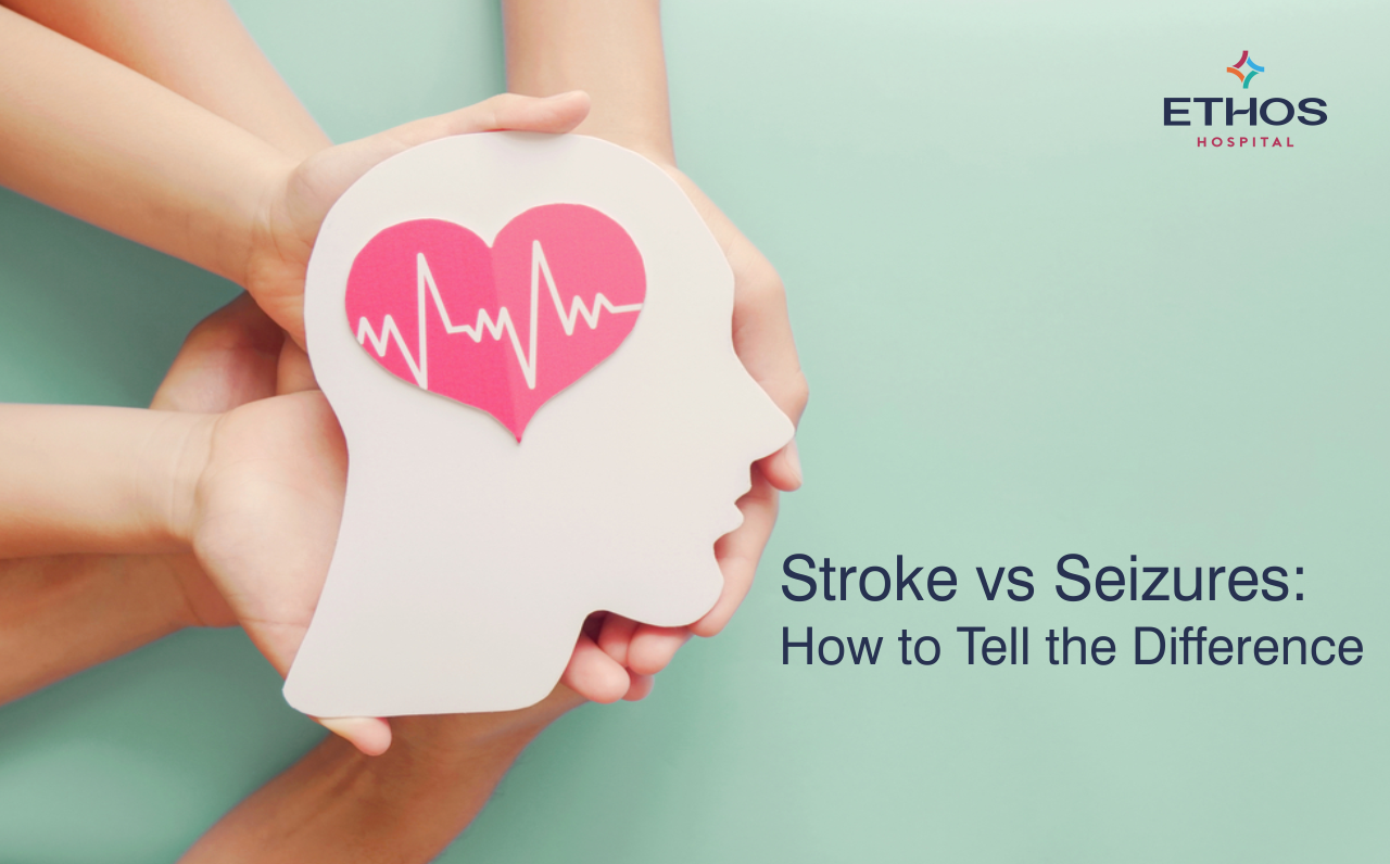 Stroke vs Seizures: How to Tell the Difference - Ethos Hospital