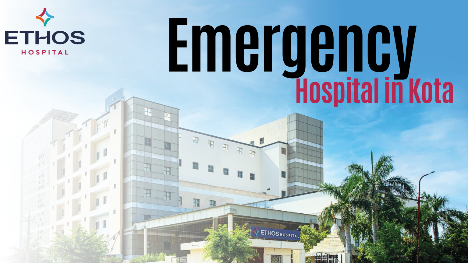 Emergency Hospital in Kota | 24/7 Trauma & Critical Care